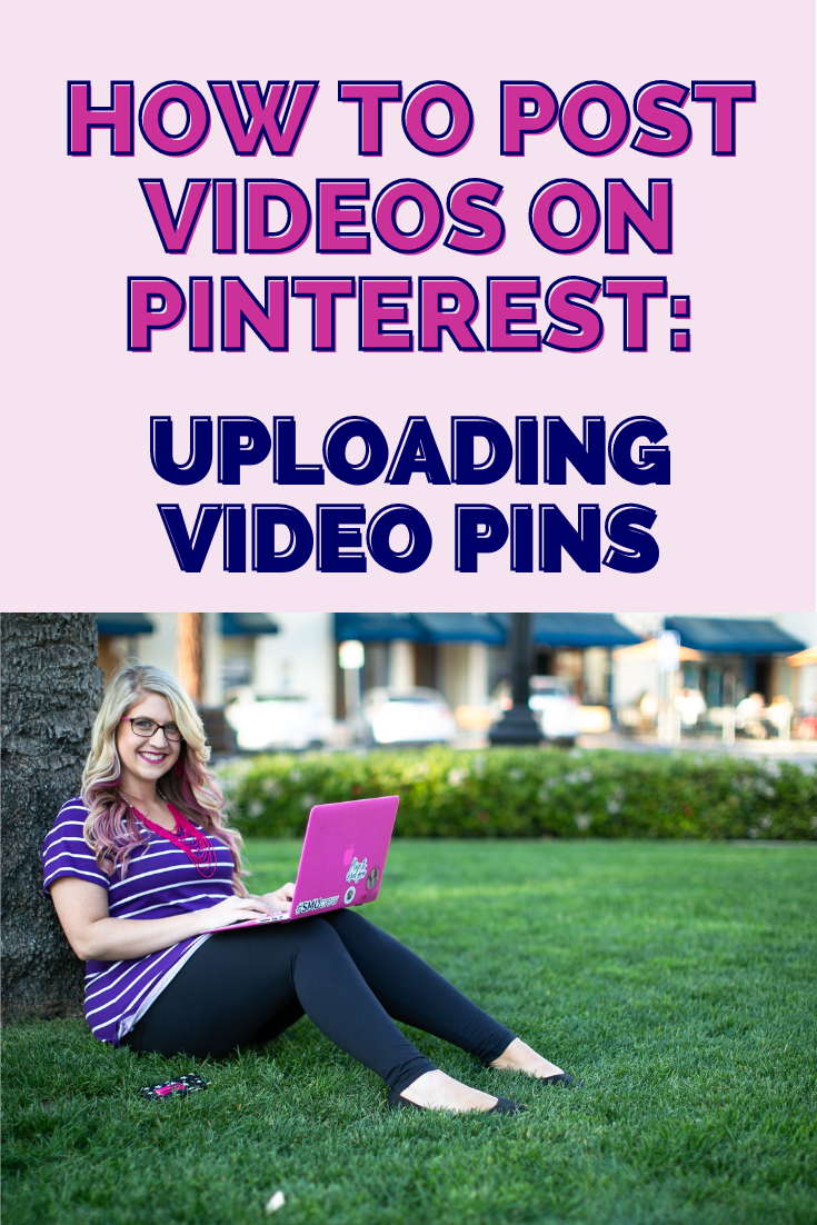 How to Create Video Pins On Pinterest | Laura Rike
